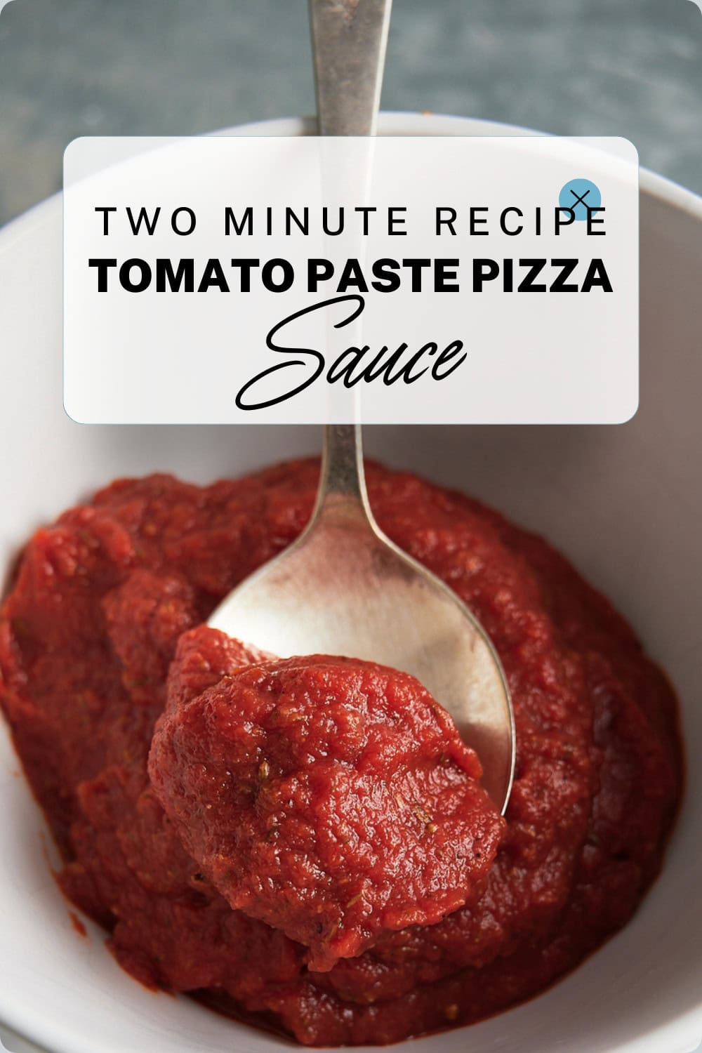 2 Minute Tomato Paste Pizza Sauce | Josie + Nina